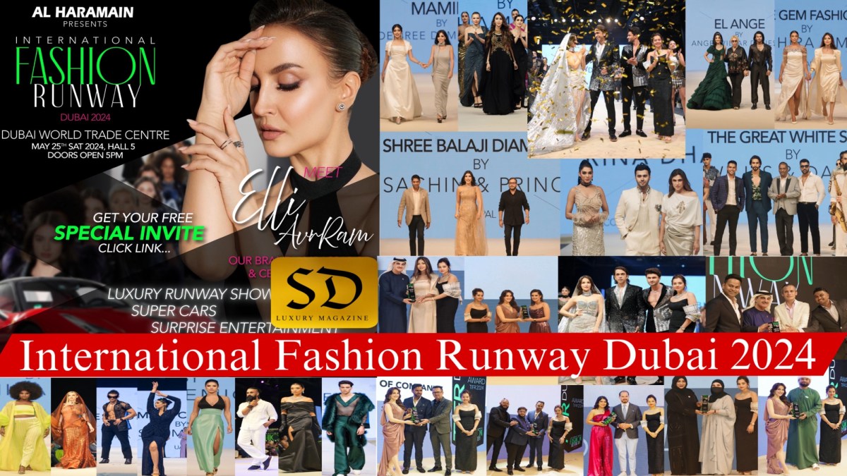 International Fashion Runway Dubai 2024 – SD LUXURY MAGAZINE