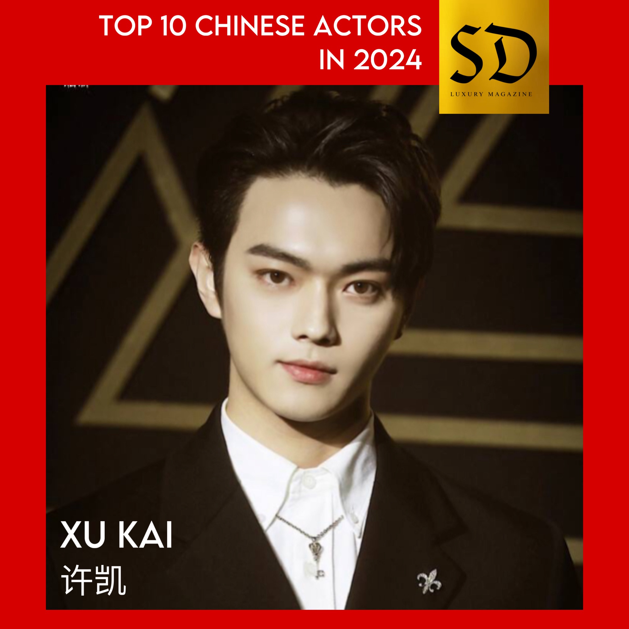 TOP 10 CHINESE ACTORS IN 2024 – SD Luxury Magazine